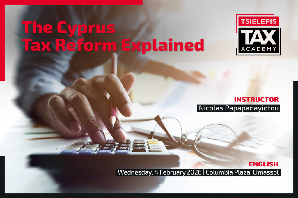 The Cyprus Tax Reform Explained – Costas Tsielepis & Co